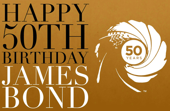 Happy 50th Birthday Anniversary Sir James Bond 007